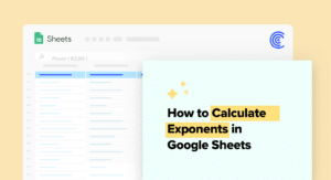 How to Do Exponents in Google Sheets: A Step-by-Step Guide